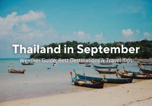 Thailand in September: Is It Worth It? Weather, Crowds & Insider ...